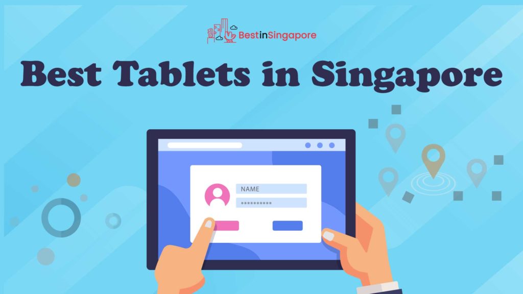 The 8 Best Tablets in Singapore for All Purposes [2025]