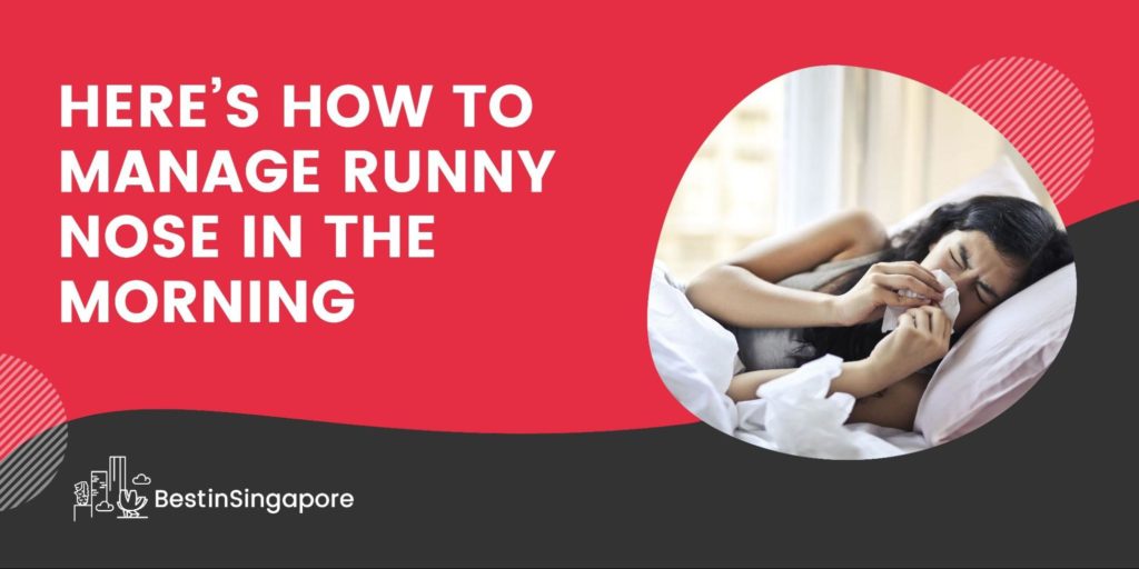 A Quick Guide to Managing Runny Nose in the Morning [2026 ]