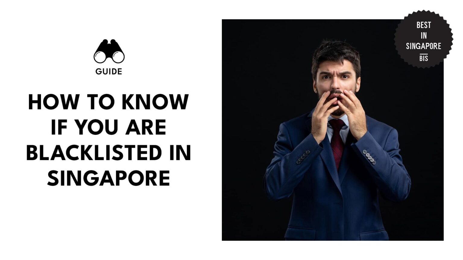 How to Know if You Are Blacklisted in Singapore [2026 ]
