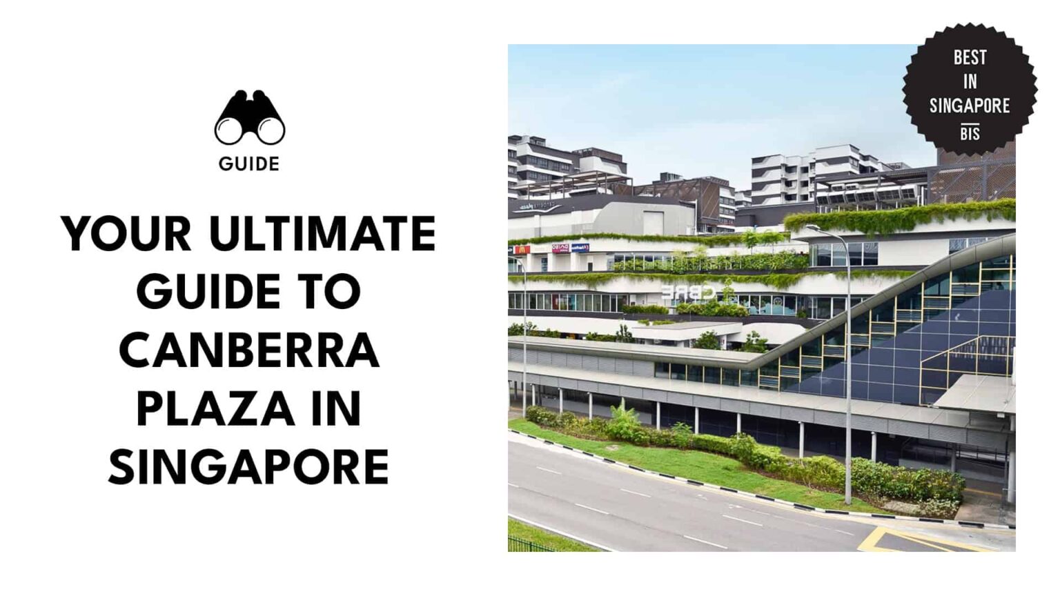 Your Ultimate Guide to Canberra Plaza in Singapore [2026 ]