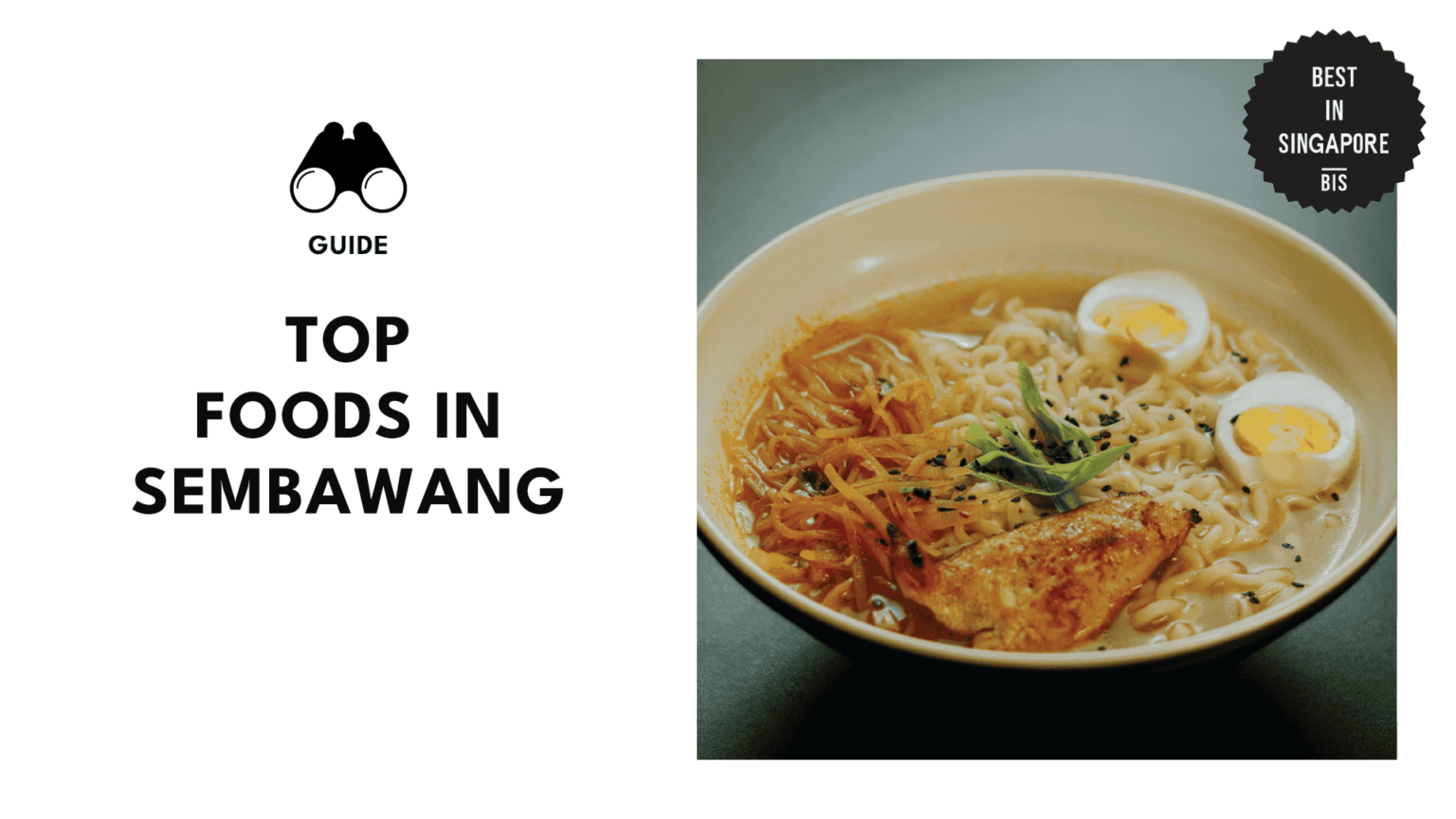 12 of Our Favourite Tasty & Affordable Foods in Sembawang [2026]