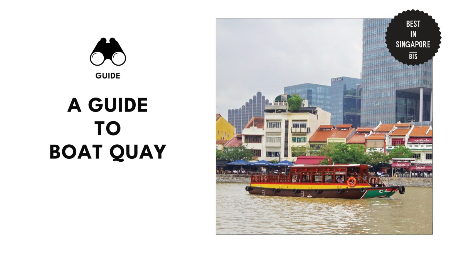 A Guide To Boat Quay That Shows More Than Just Its Nightlife [2026]