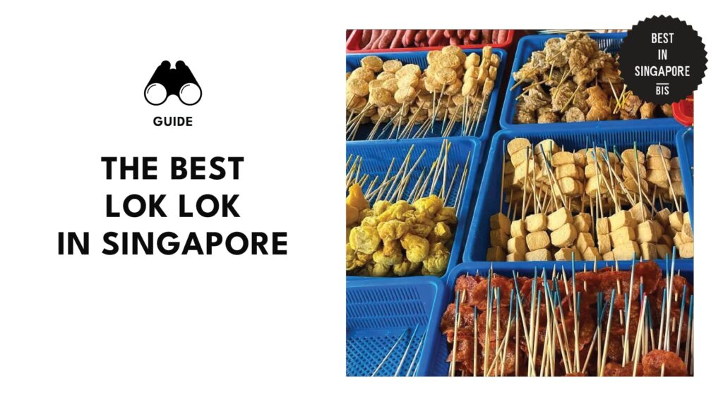 Where to Find the Best and Most Affordable Lok Lok in SG [2026]