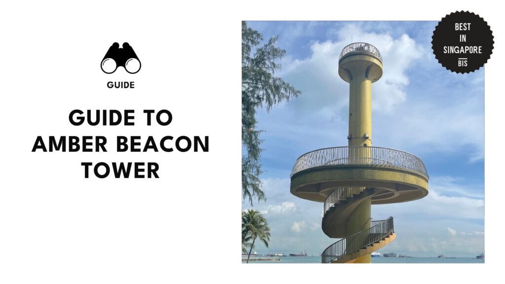 Guide to Amber Beacon Tower, Singapore’s Eerie Landmark [2026]