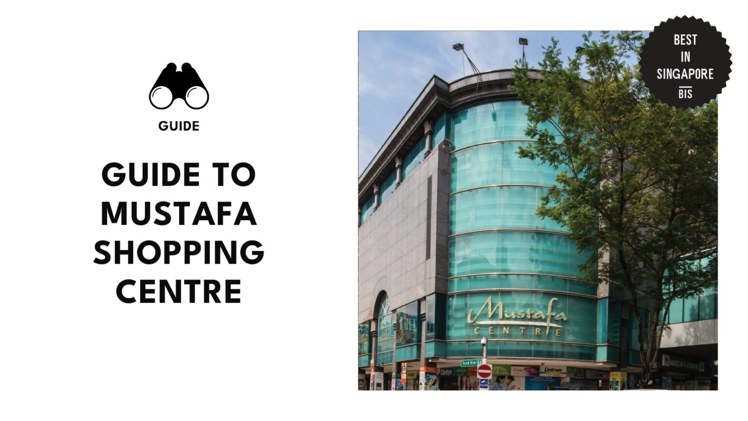 Guide to Mustafa Shopping Centre, a 24/7 Shoppers’ Paradise [2026 ]