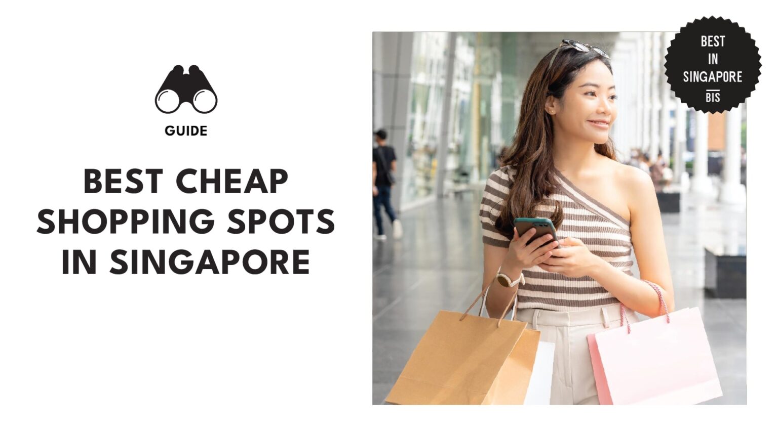 Budget Bliss! Top 12 Cheap Shopping Spots in Singapore [2026]