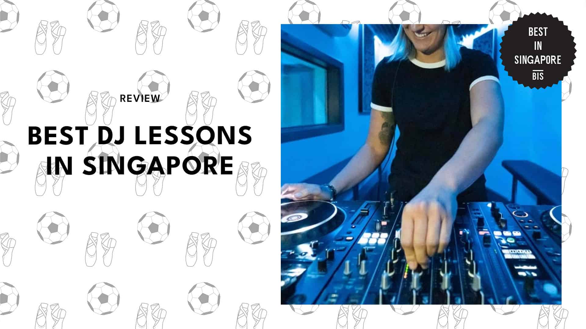 Spin like a pro with the top 5 DJ lessons in Singapore! [2025 ]